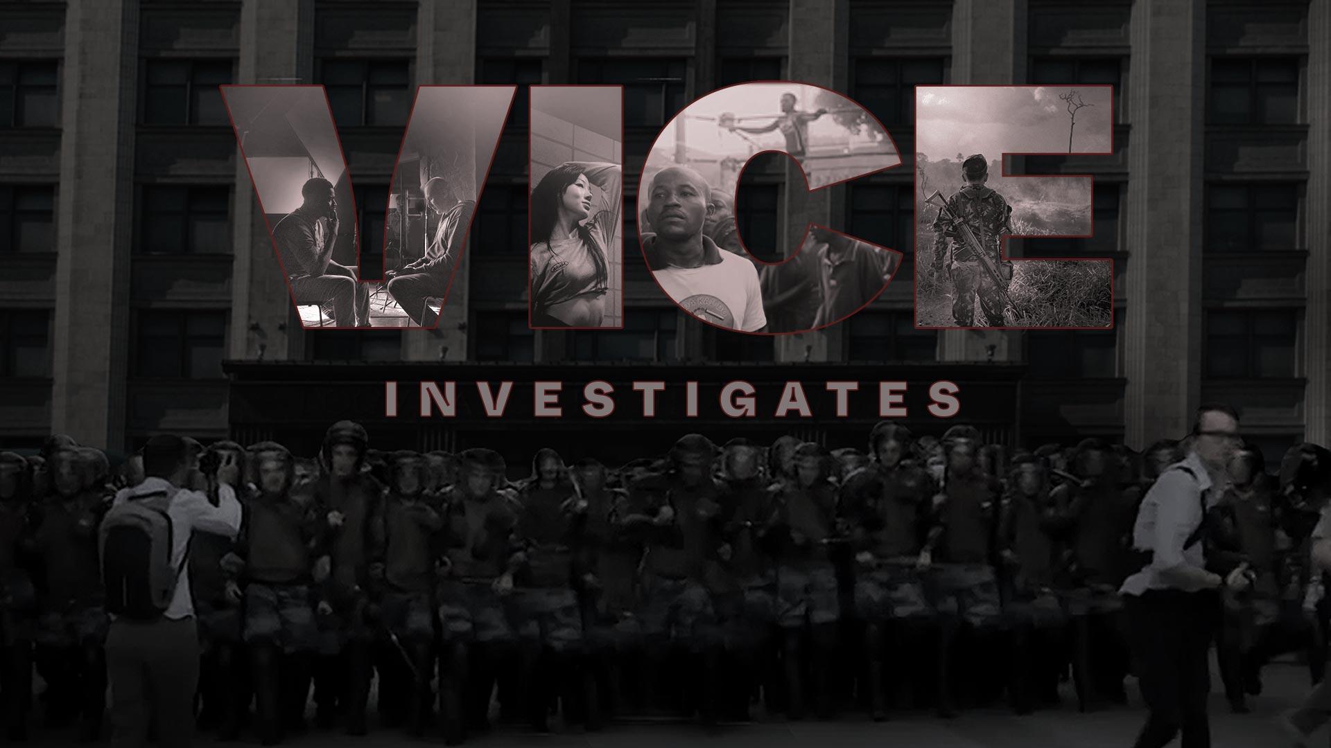 Vice Investigates - Where to Watch and Stream - TV Guide