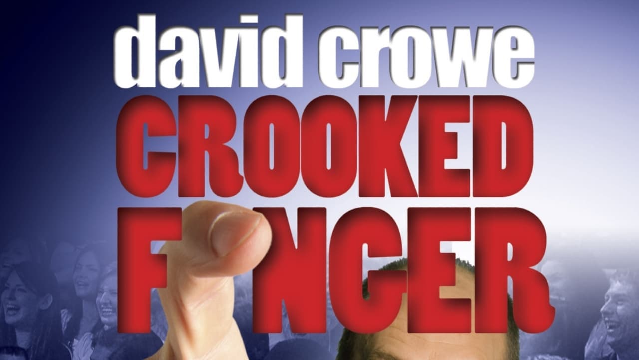 David Crowe: Crooked Finger - Where to Watch and Stream - TV Guide