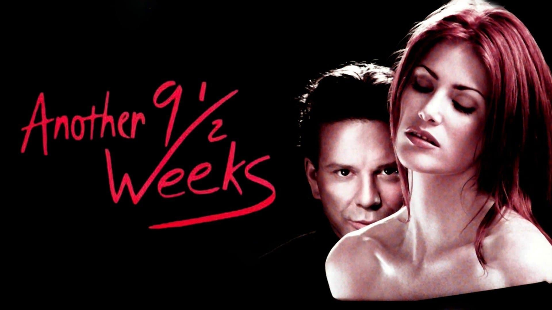 Another 9½ Weeks - Where to Watch and Stream - TV Guide