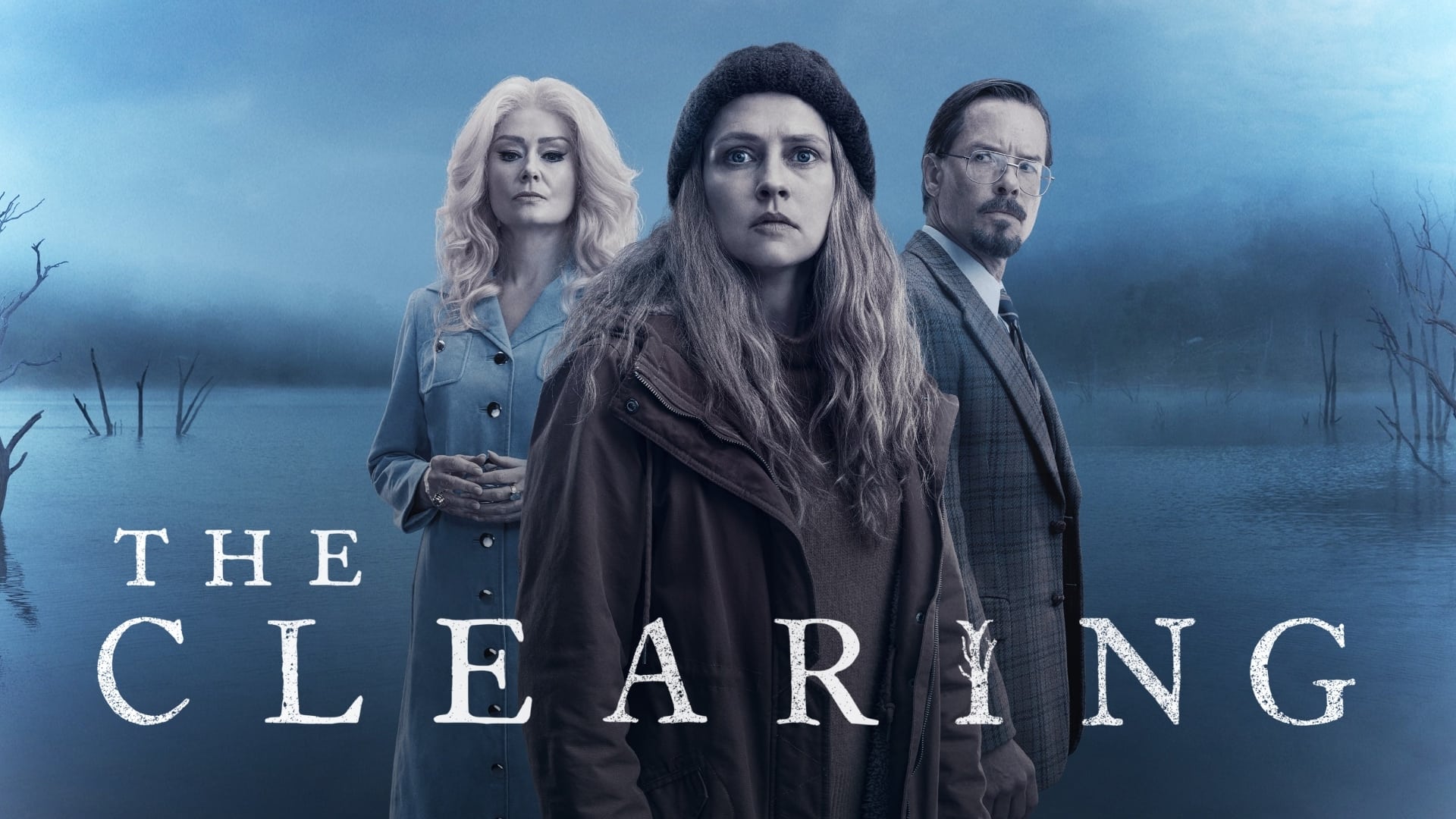 The Clearing - Full Cast & Crew - TV Guide