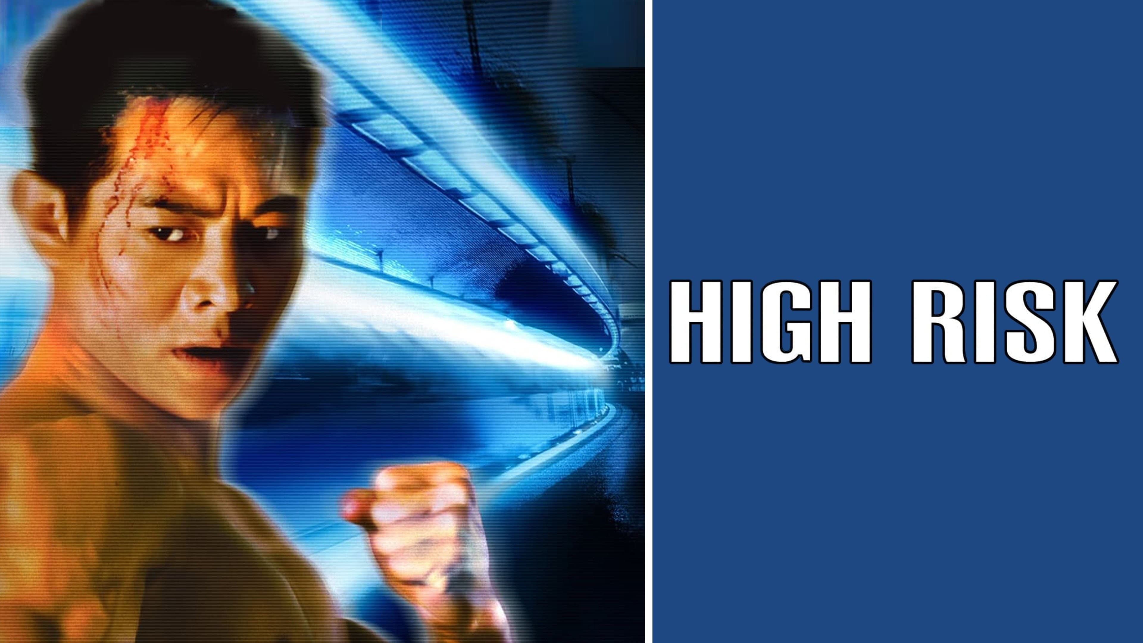 High Risk - Where to Watch and Stream - TV Guide
