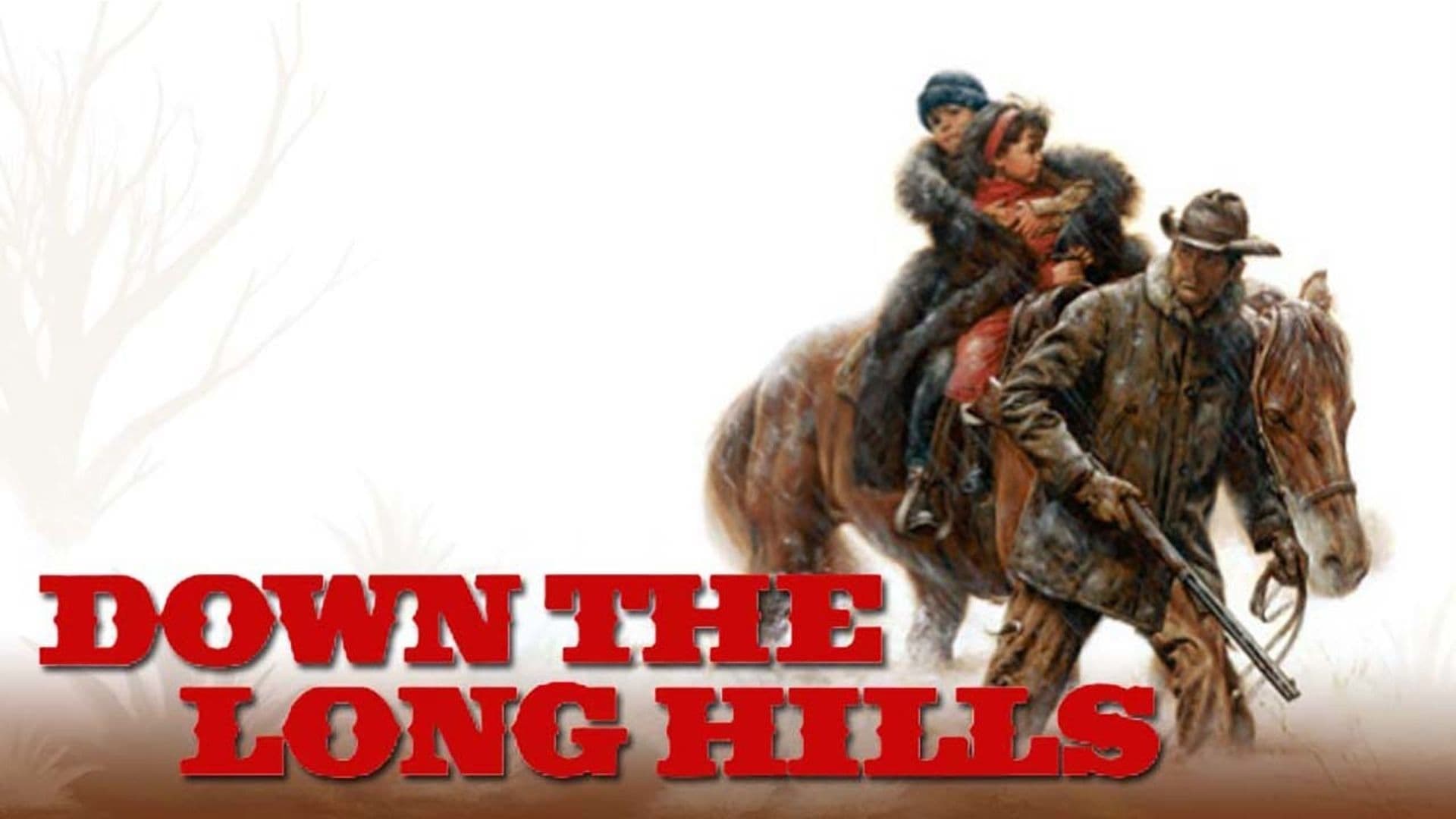 Louis L'Amour's Down the Long Hills - Full Cast & Crew - TV Guide