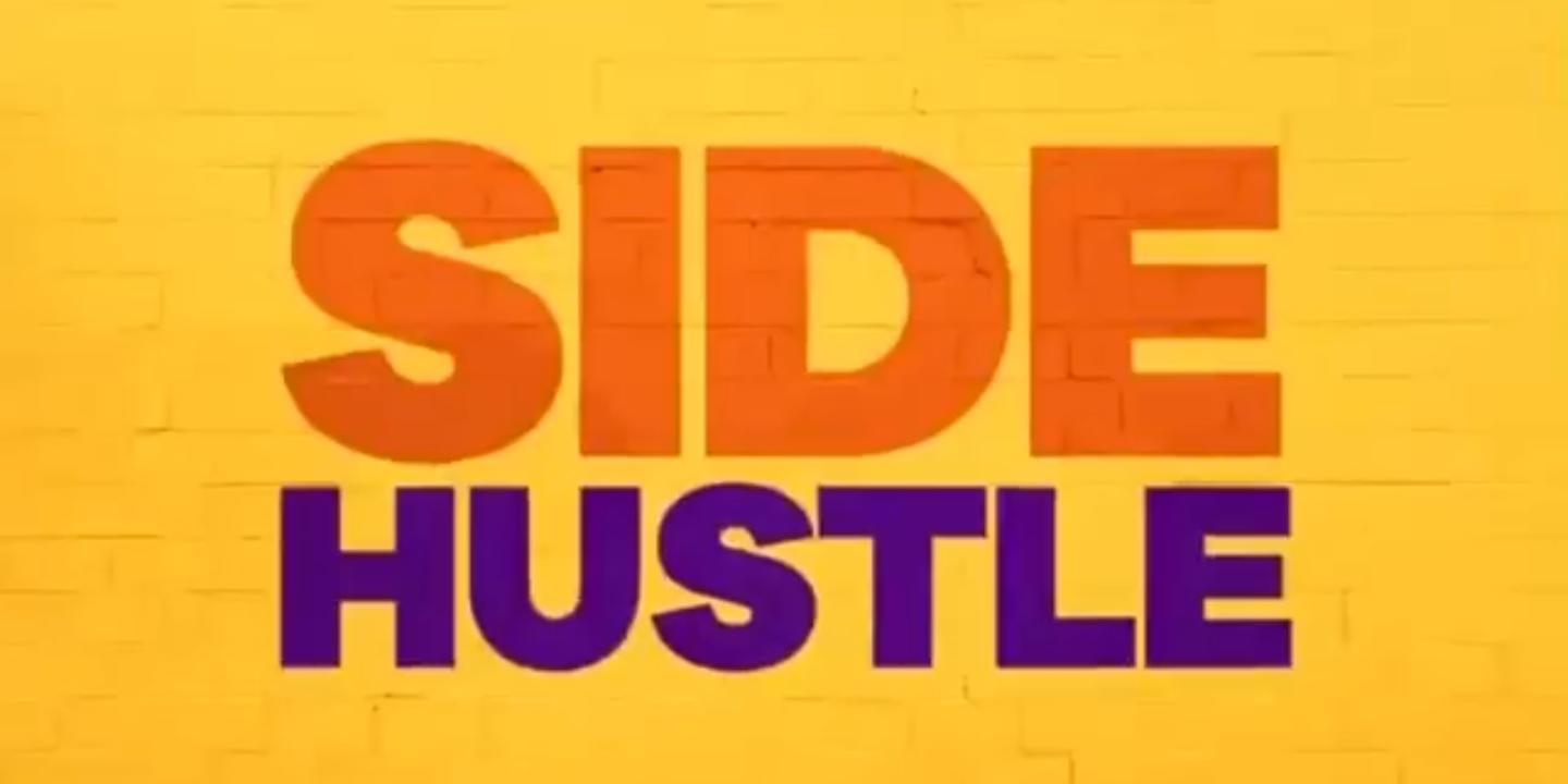 Side Hustle - Full Cast & Crew - TV Guide