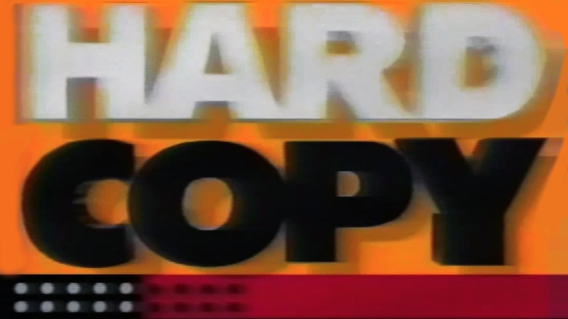 Hard Copy - Where to Watch and Stream - TV Guide