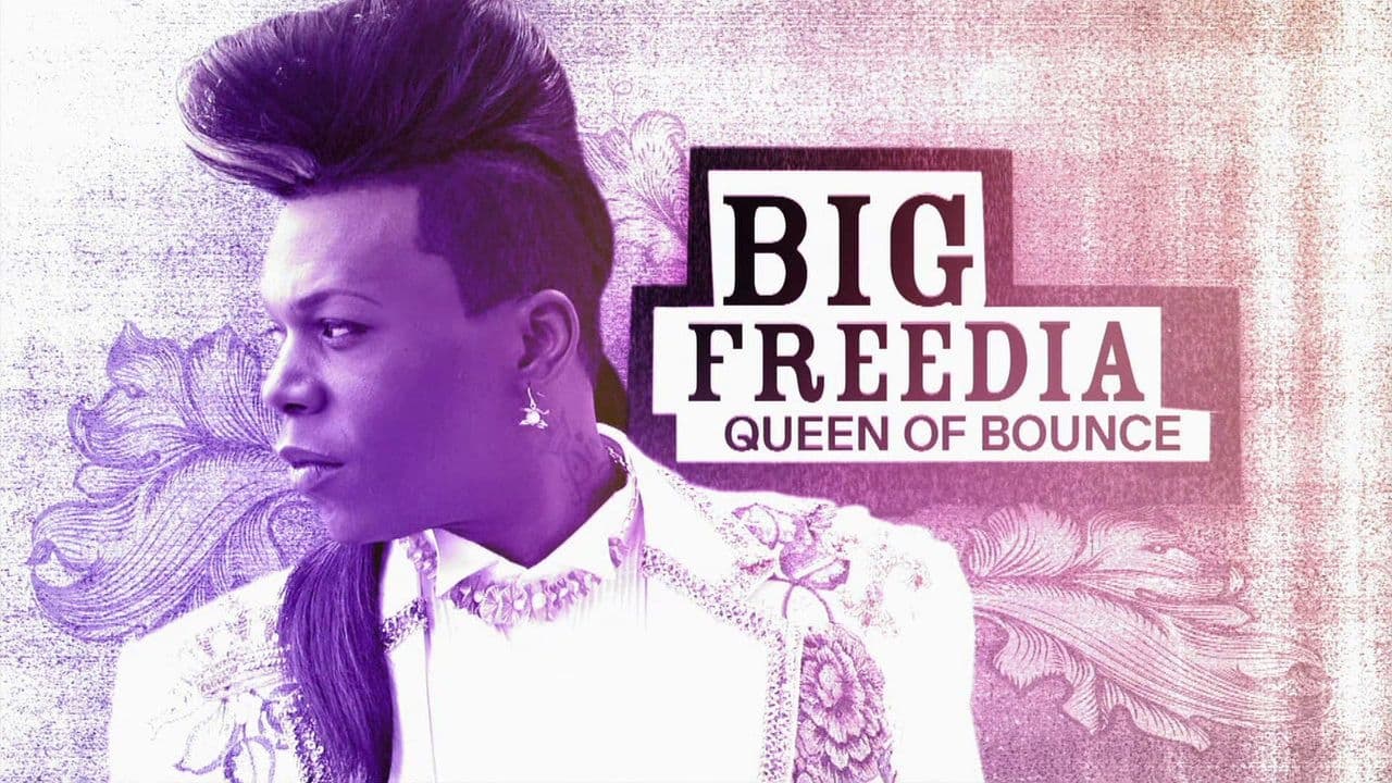 Watch Big Freedia: Queen of Bounce Online | Season 4 (2015) | TV Guide