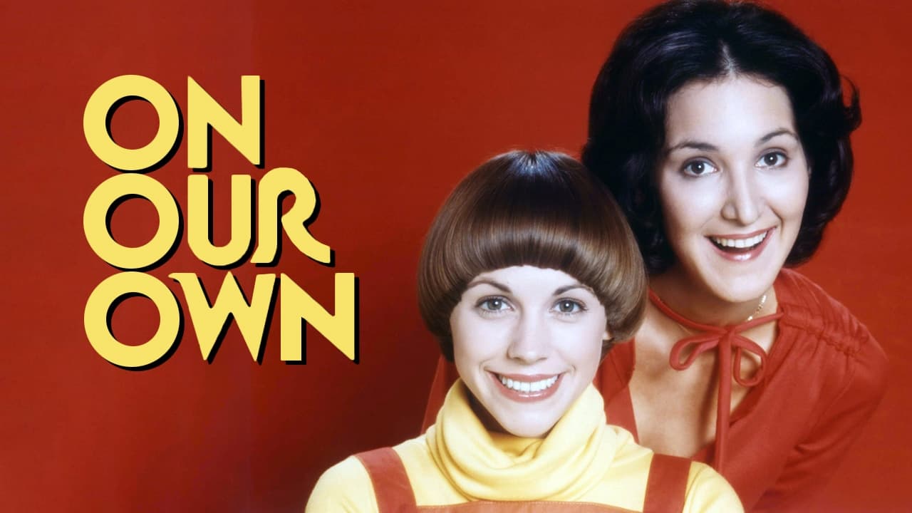 Watch On Our Own Online | Season 1 (1977) | TV Guide