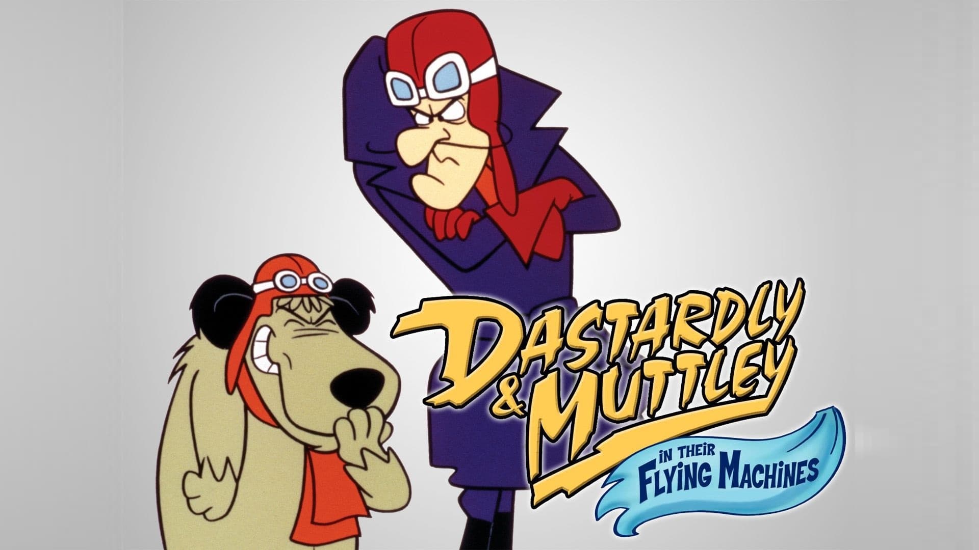 Dastardly and Muttley in Their Flying Machines - Where to Watch and ...