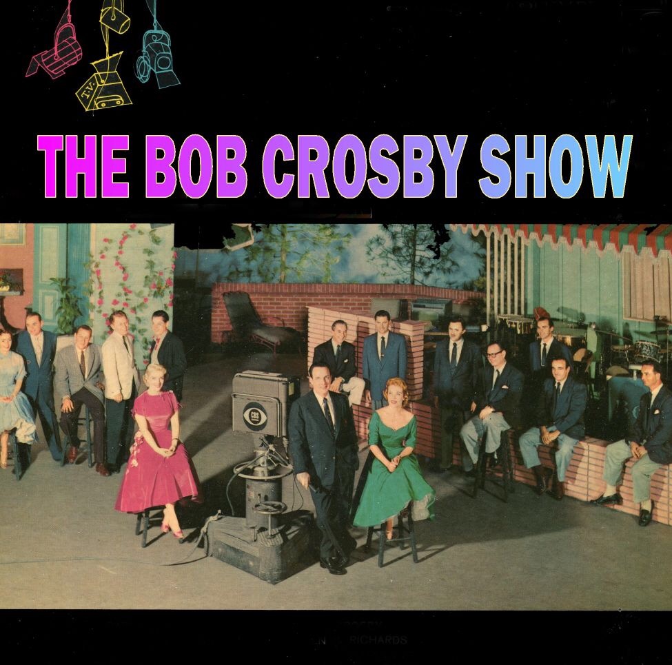 The Bob Crosby Show - Where to Watch and Stream - TV Guide