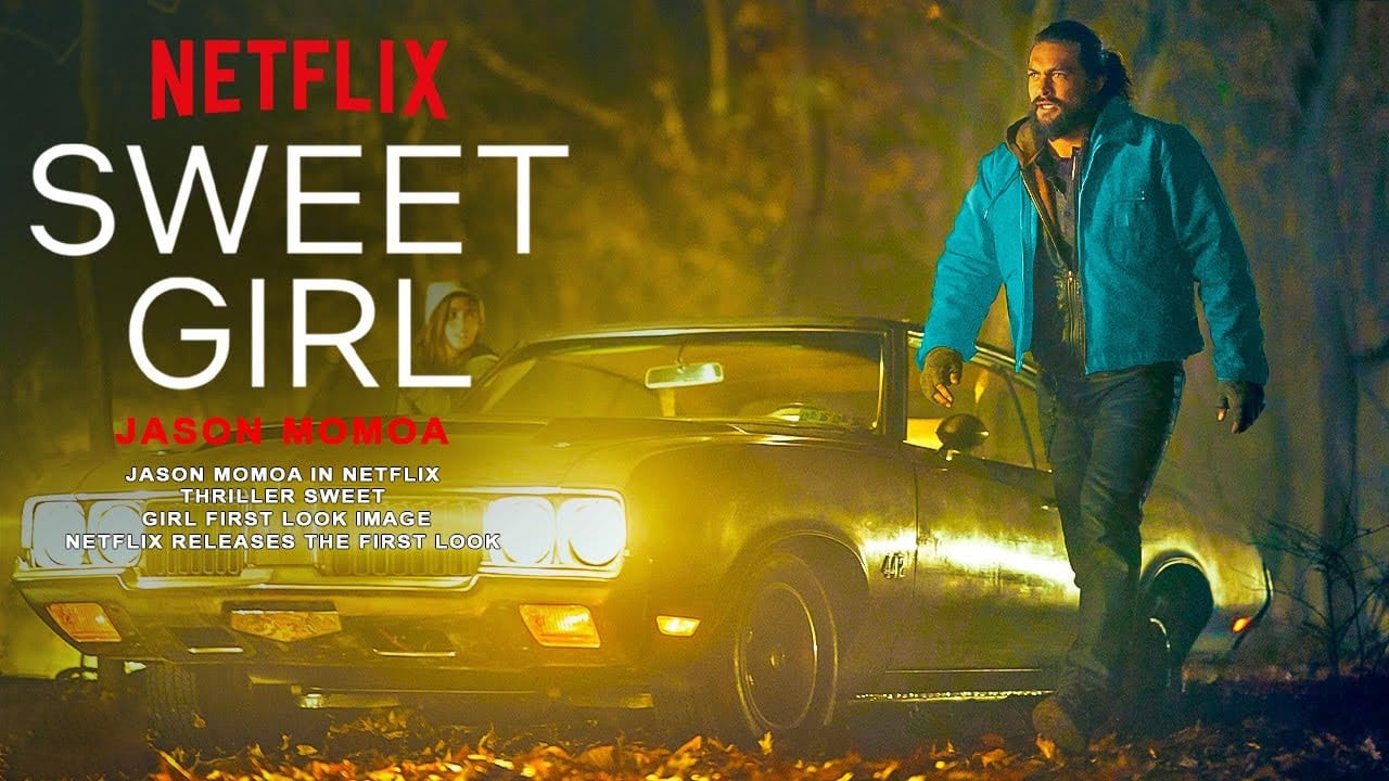 Sweet Girl - Full Cast & Crew - TV Guide