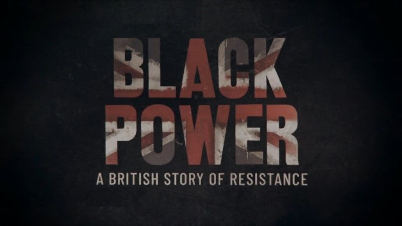 Black Power: A British Story of Resistance - Where to Watch and Stream ...