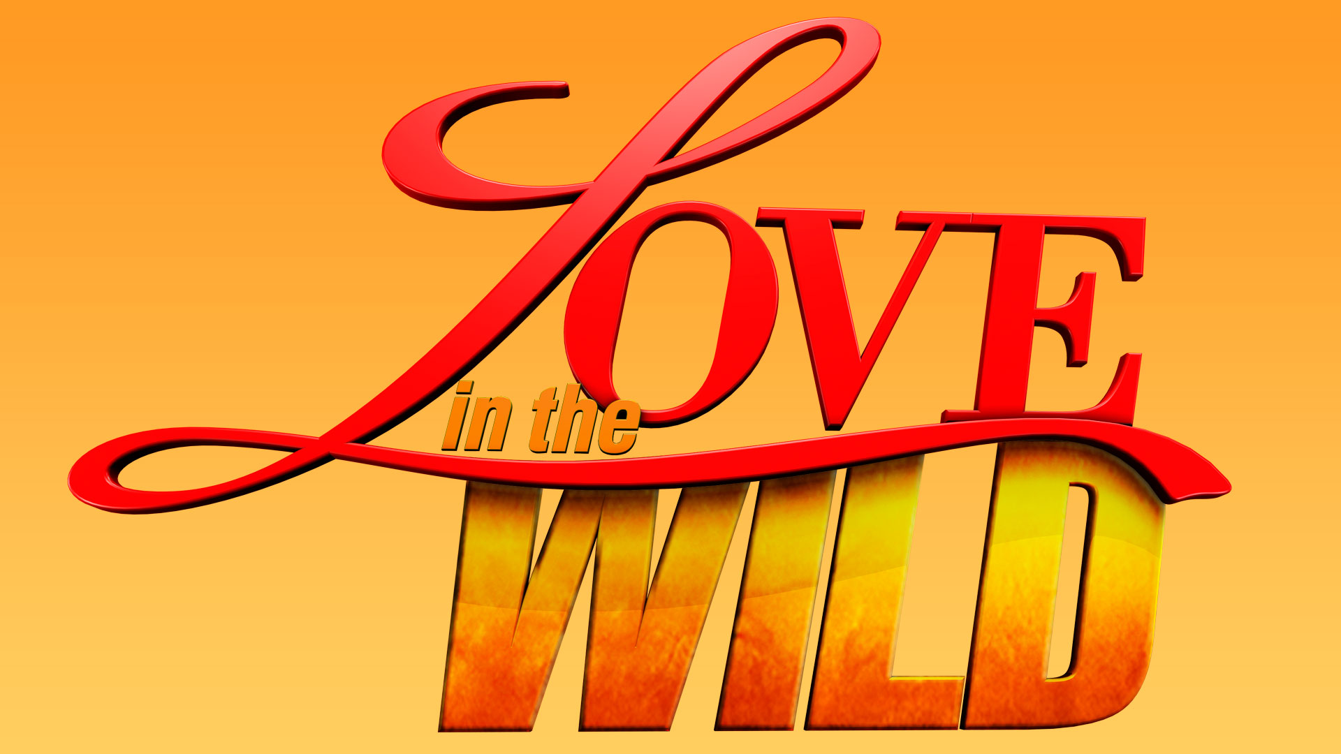Love in the Wild - Full Cast & Crew - TV Guide
