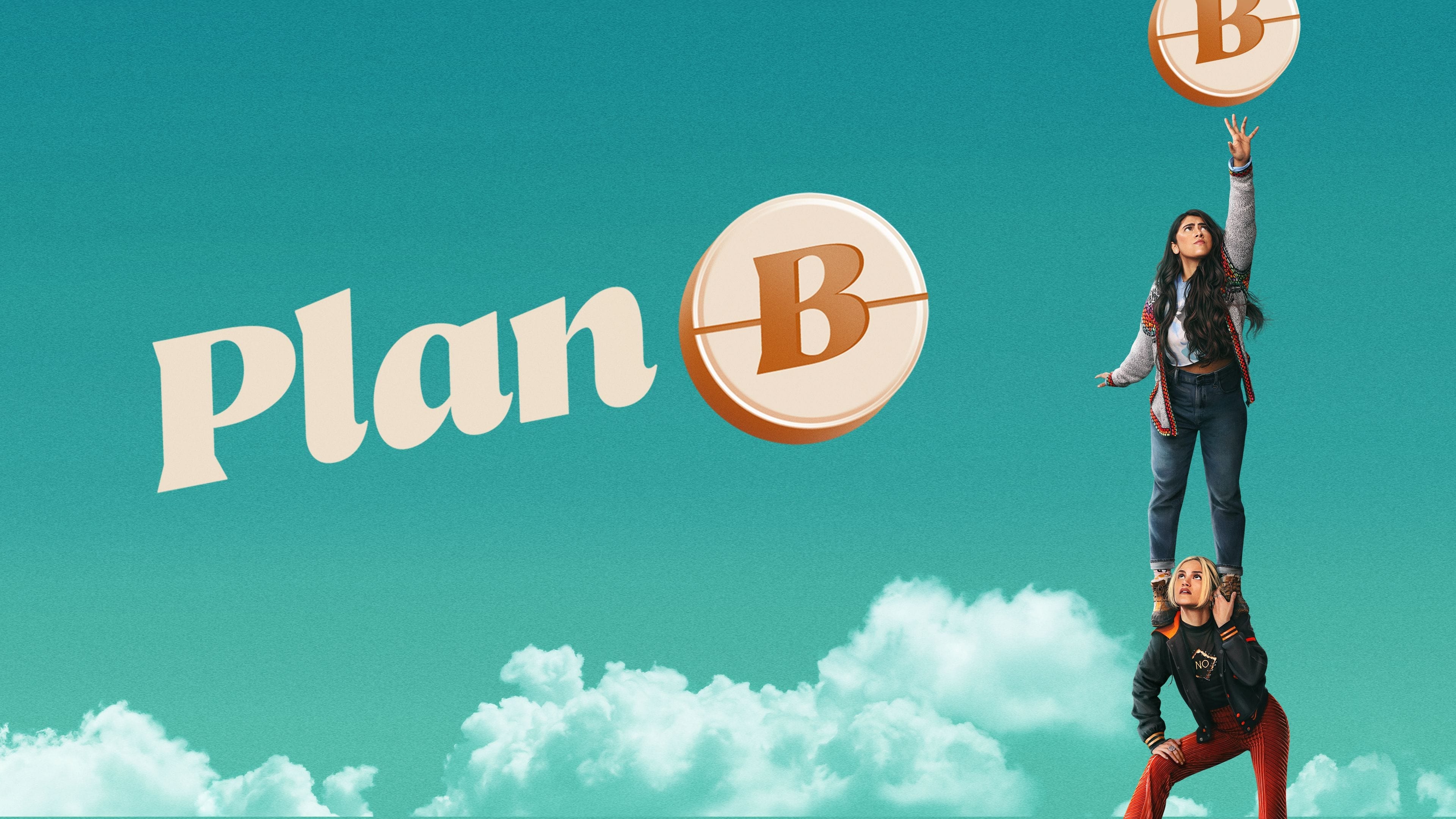 Plan B - Where to Watch and Stream - TV Guide
