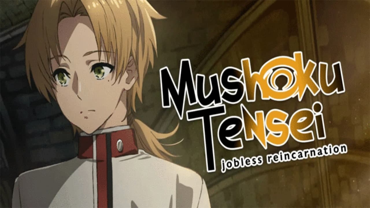 Mushoku Tensei: Jobless Reincarnation - Full Cast & Crew - TV Guide