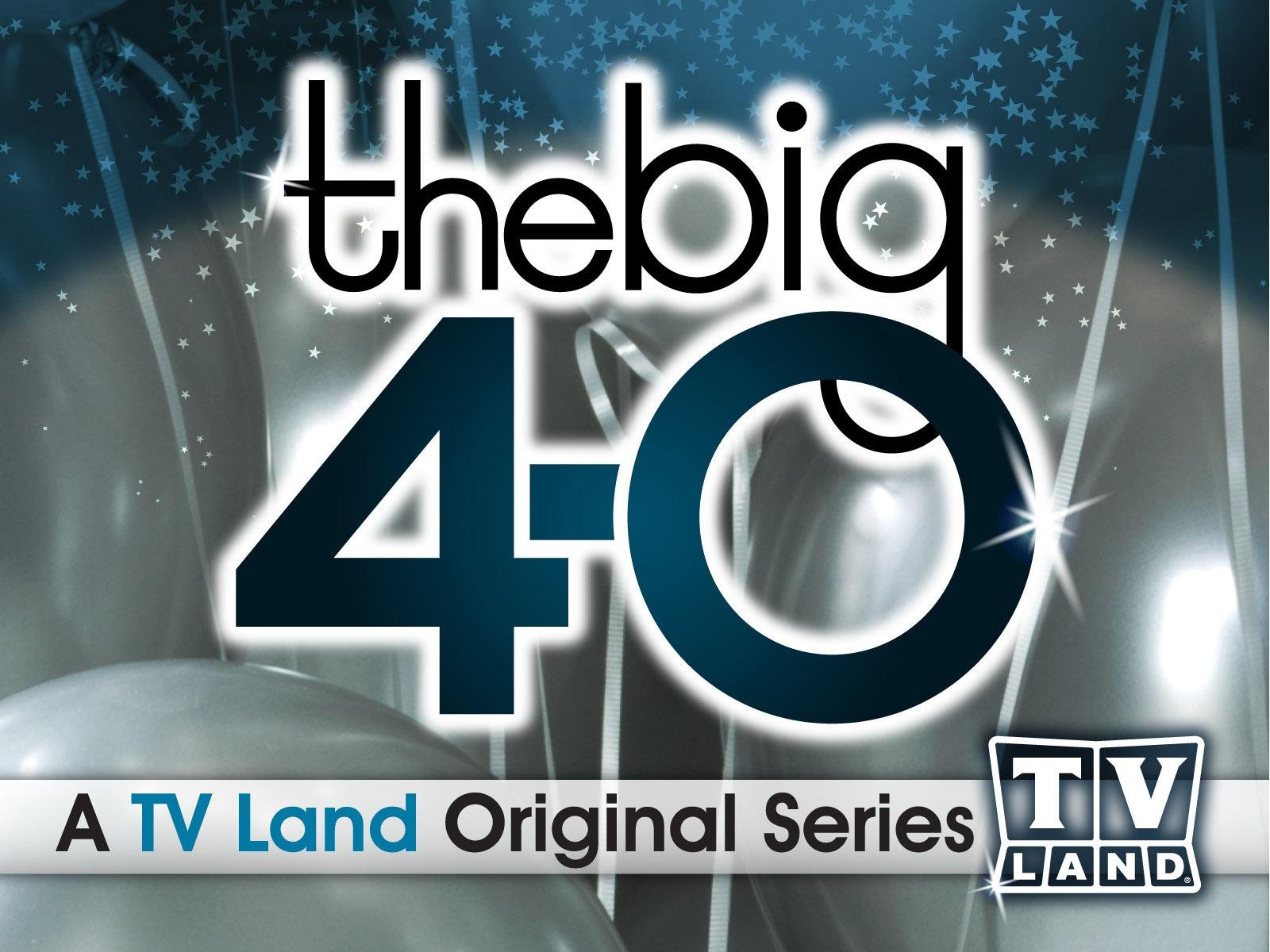 The Big 4-0 - Where to Watch and Stream - TV Guide