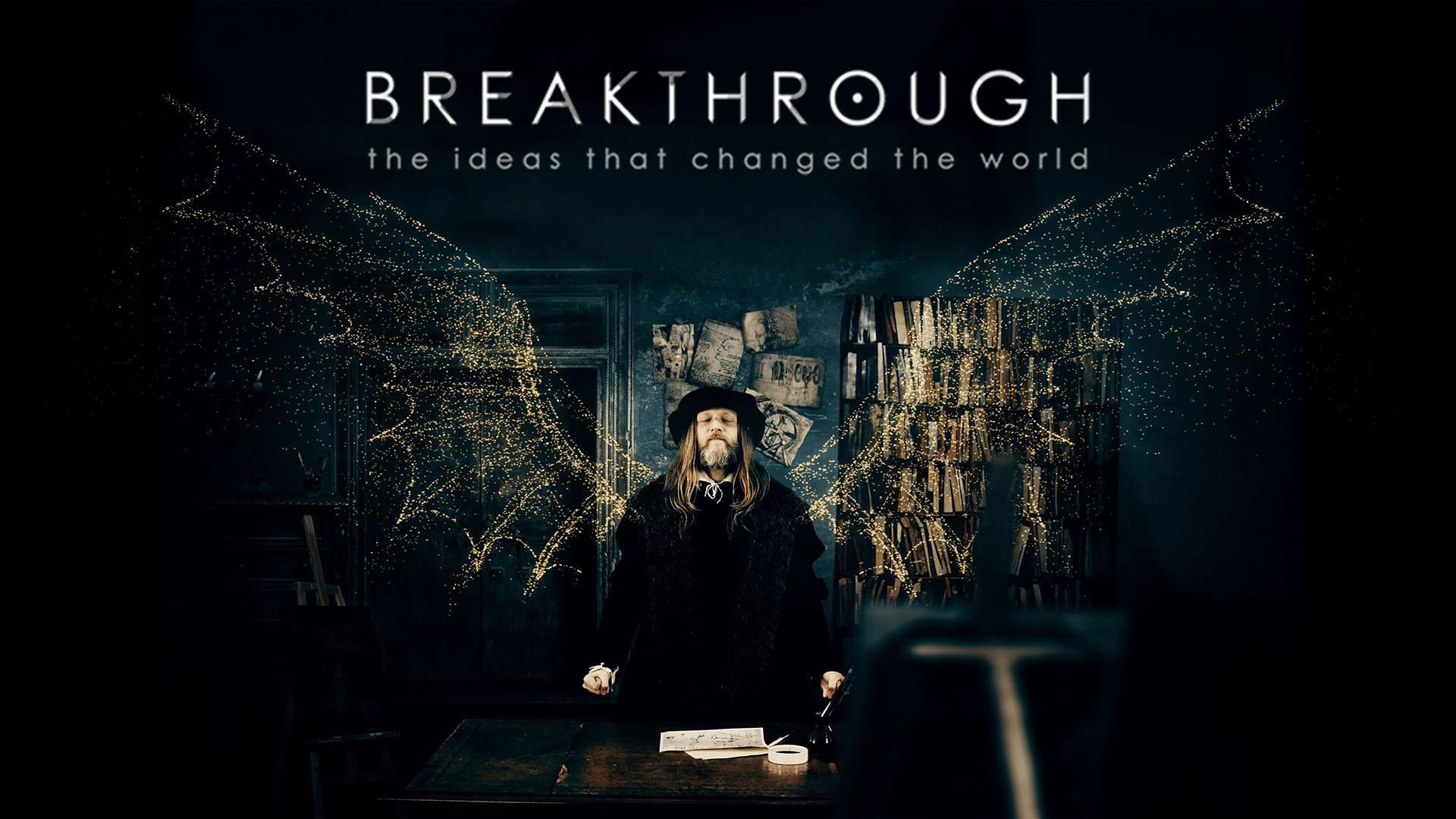 Breakthrough: The Ideas That Changed the World - Where to Watch and ...