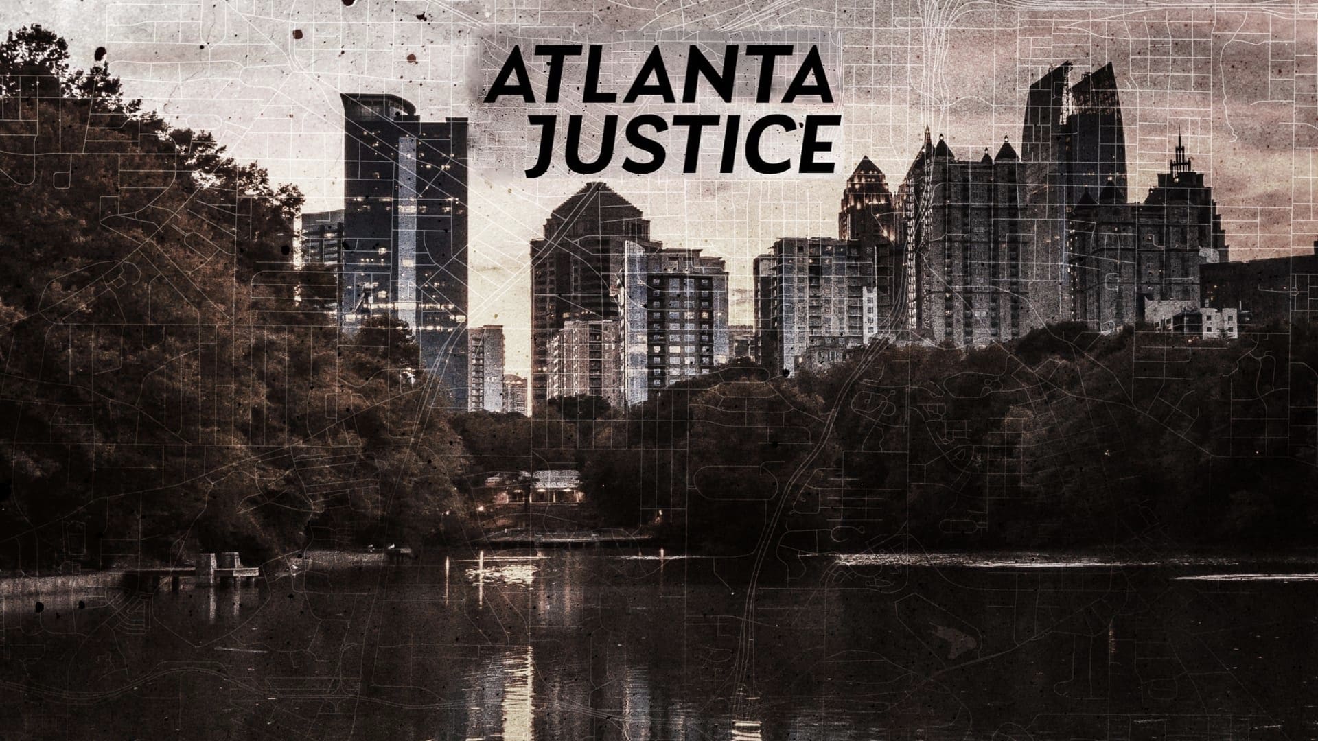 Atlanta Justice - Where to Watch and Stream - TV Guide