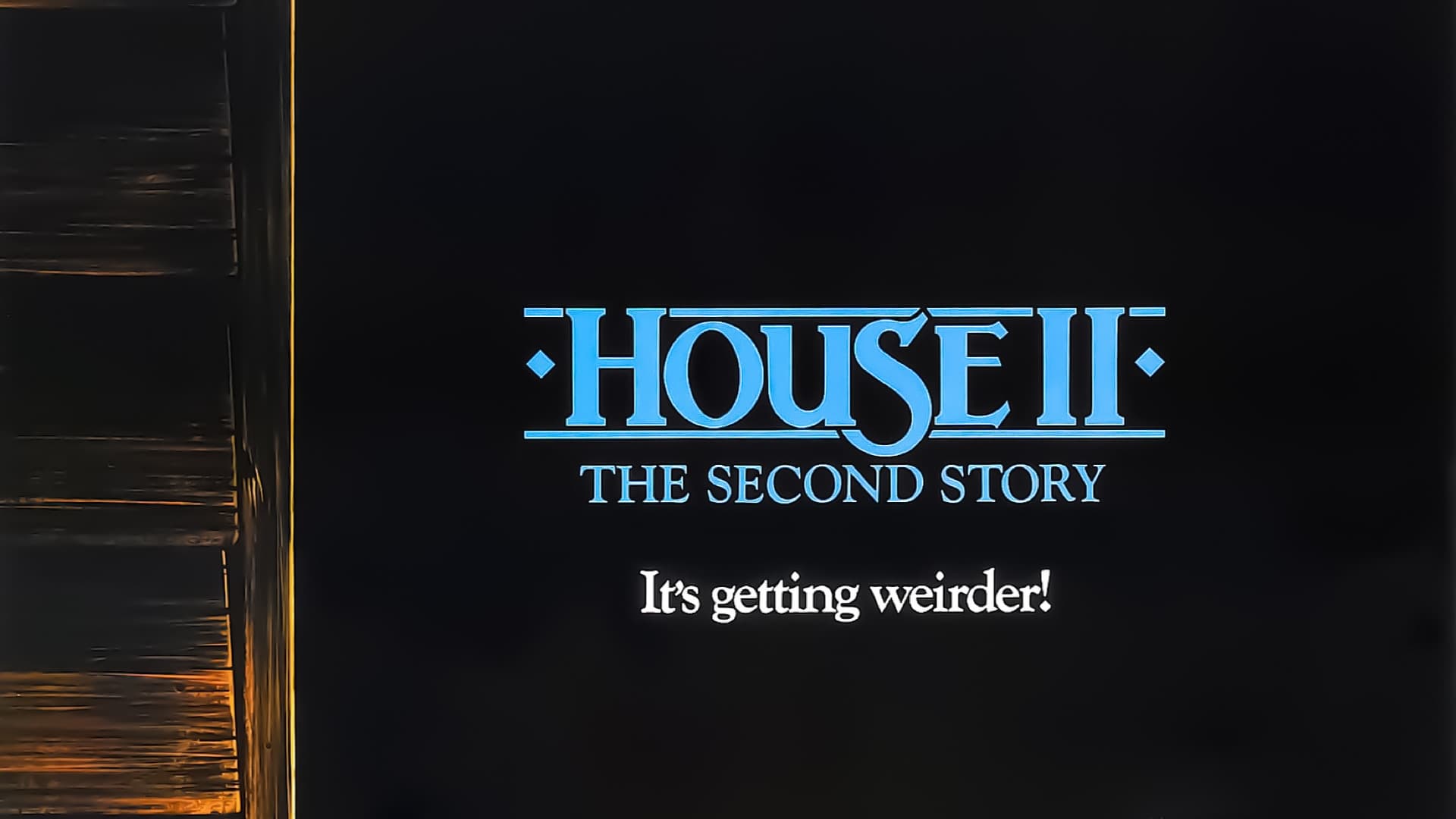 House II: The Second Story - Where to Watch and Stream - TV Guide