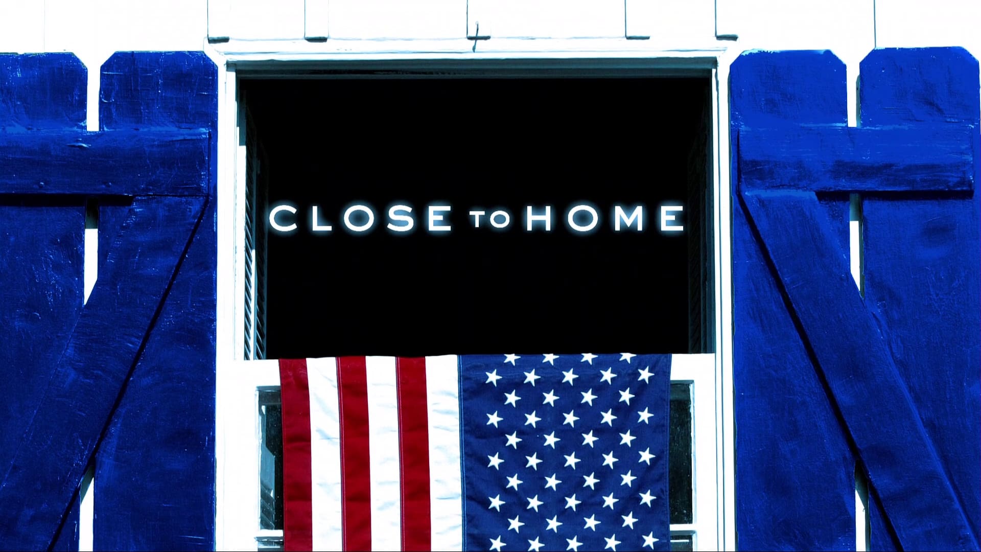 Close to Home - Where to Watch and Stream - TV Guide