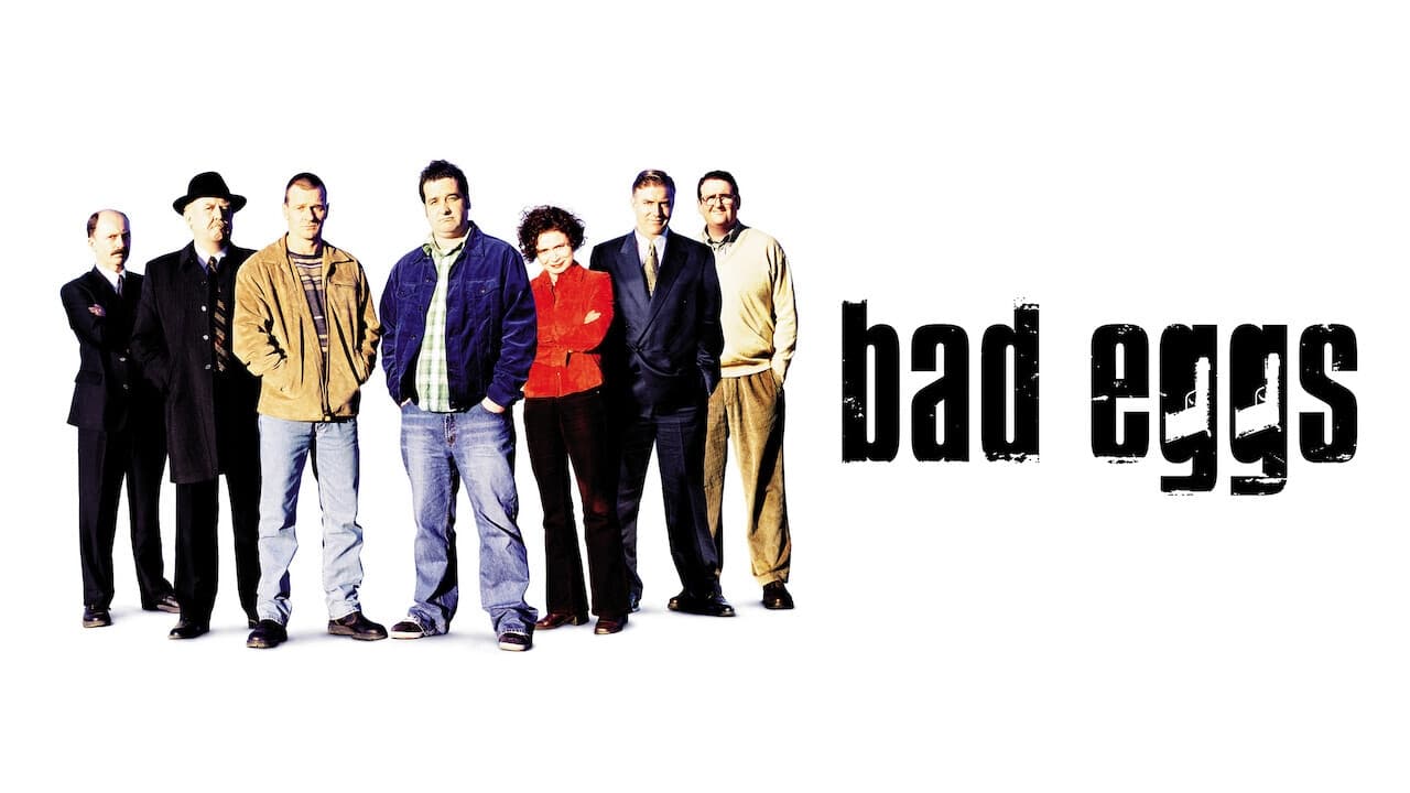 Bad Eggs - Where to Watch and Stream - TV Guide