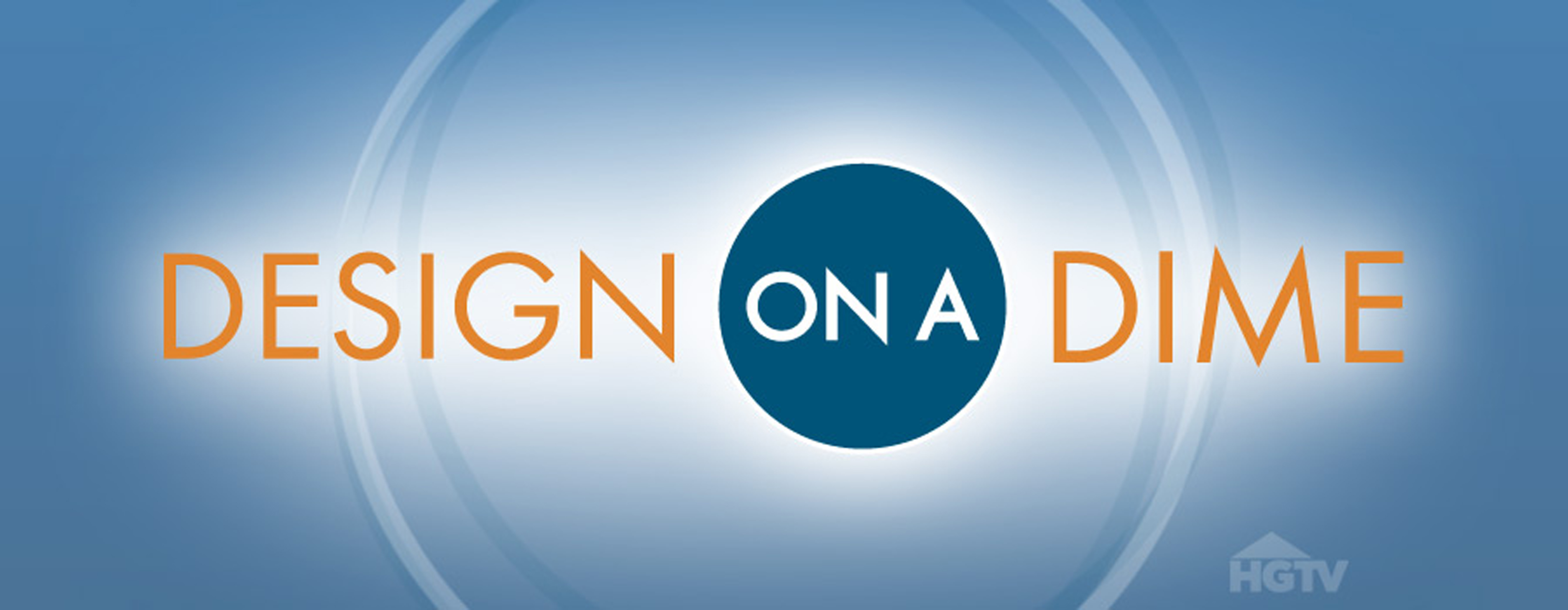 Design on a Dime - Where to Watch and Stream - TV Guide