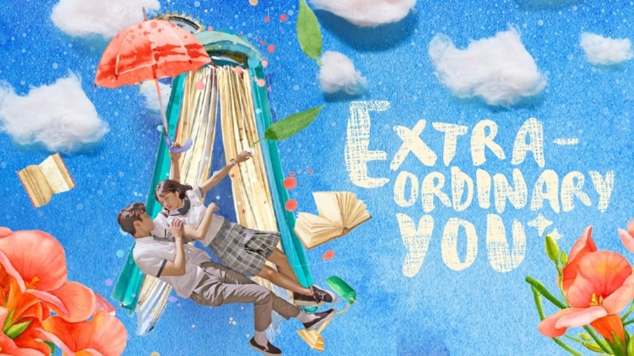 Extraordinary You - Full Cast & Crew - TV Guide