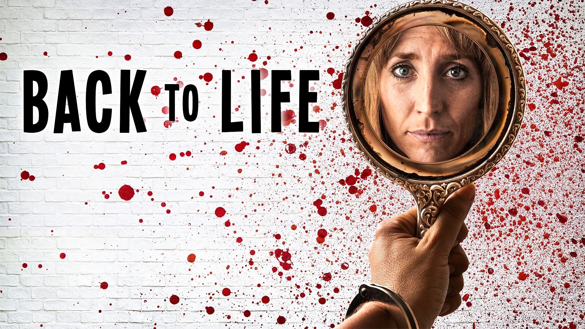 Back to Life - Where to Watch and Stream - TV Guide