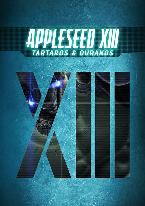 Appleseed XIII: Tartaros - Where to Watch and Stream - TV Guide