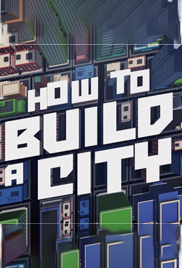 How to Build A City - Where to Watch and Stream - TV Guide