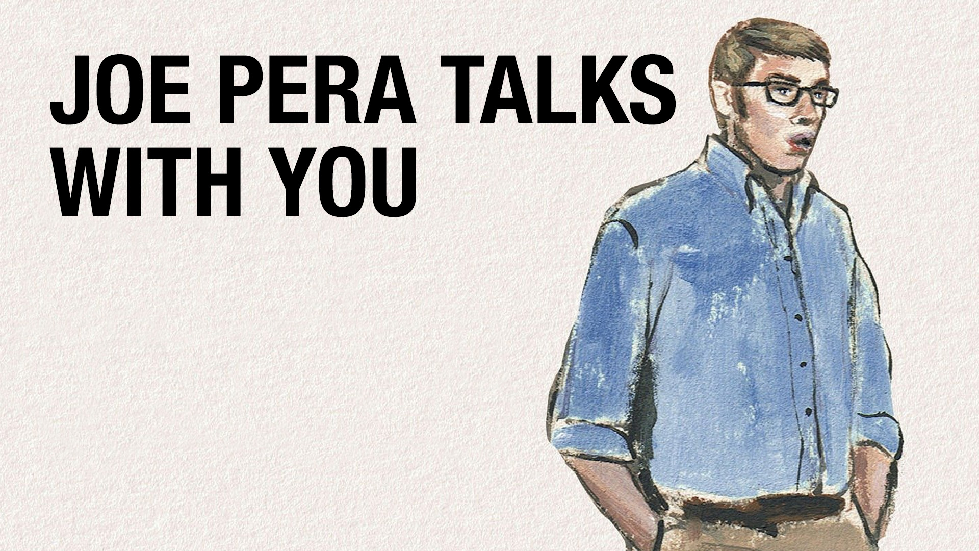 Joe Pera Talks with You - Full Cast & Crew - TV Guide