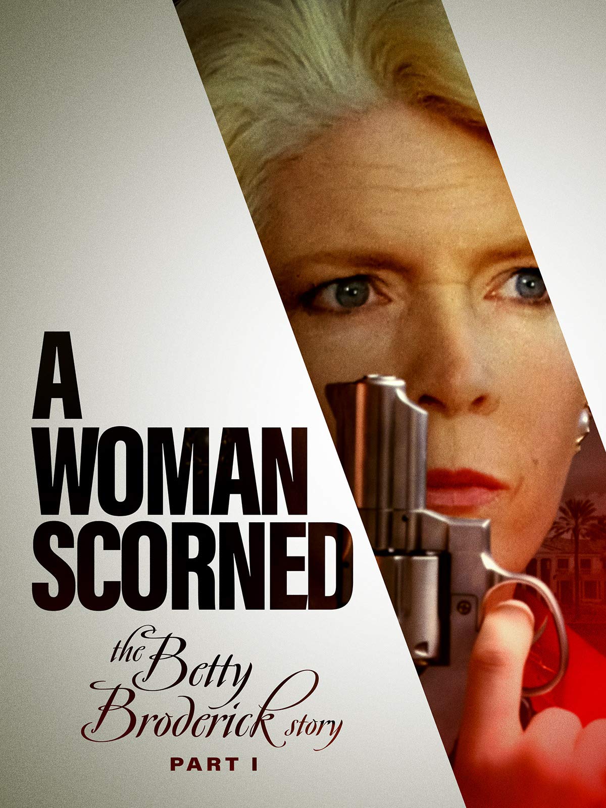 A Woman Scorned: The Betty Broderick Story - Full Cast & Crew - TV Guide