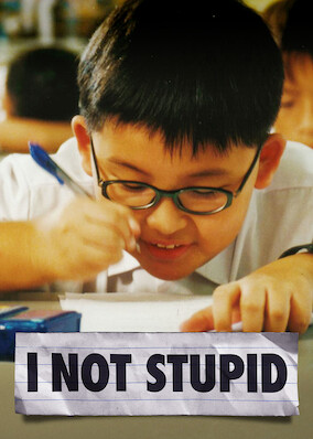 I Not Stupid - Where to Watch and Stream - TV Guide