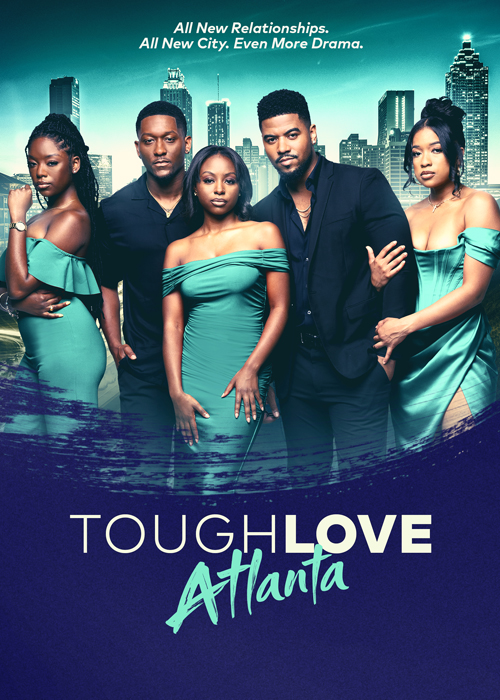 Tough Love: Atlanta - Full Cast & Crew - TV Guide