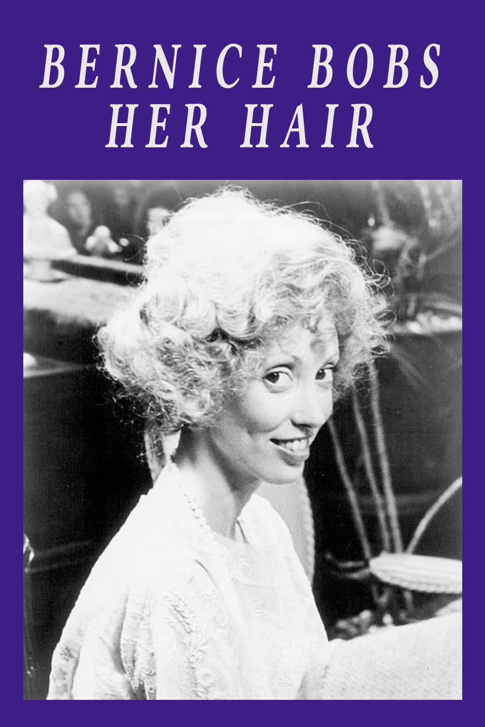 Bernice Bobs Her Hair - Where to Watch and Stream - TV Guide