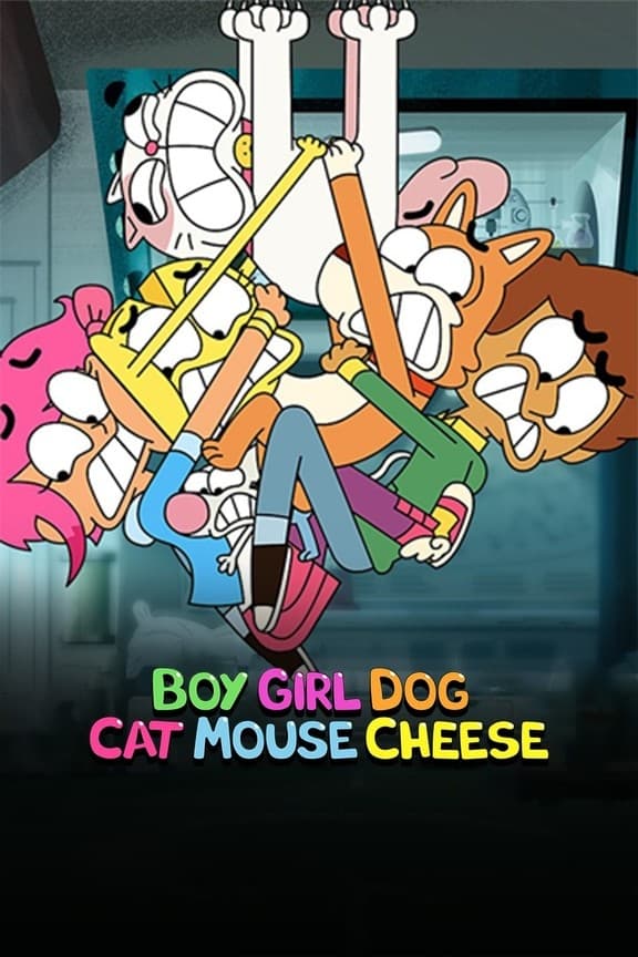 Watch Boy Girl Dog Cat Mouse Cheese Online | Season 3 (2023) | TV Guide