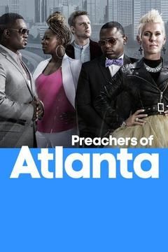 Preachers of Atlanta - Full Cast & Crew - TV Guide