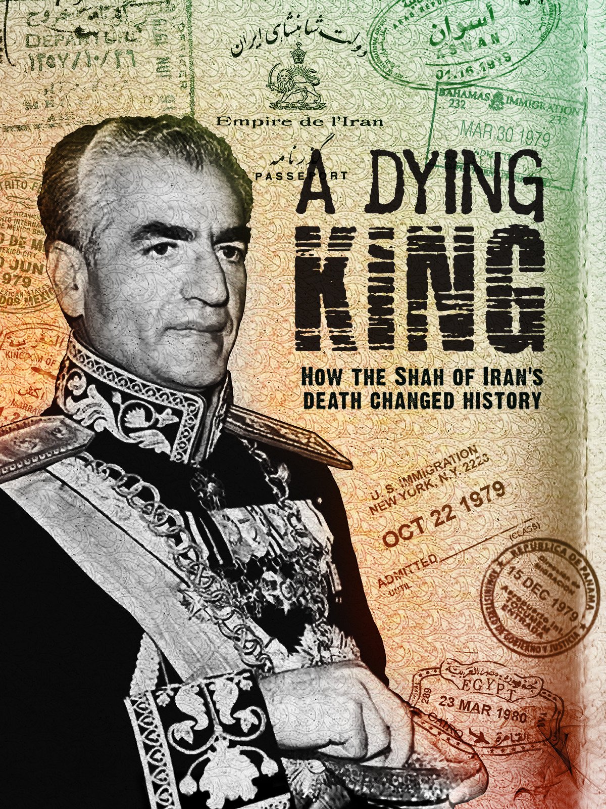 A Dying King: The Shah of Iran - Where to Watch and Stream - TV Guide