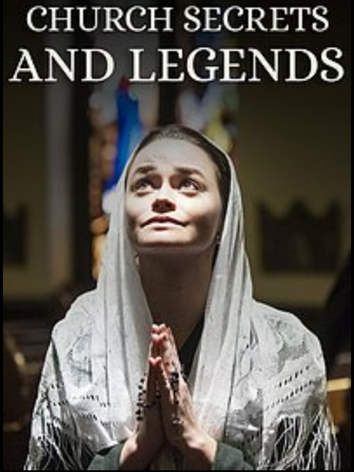 Church Secrets and Legends - Where to Watch and Stream - TV Guide