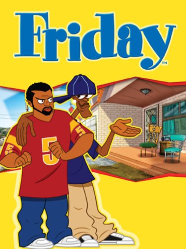 Friday: The Animated Series - Where to Watch and Stream - TV Guide